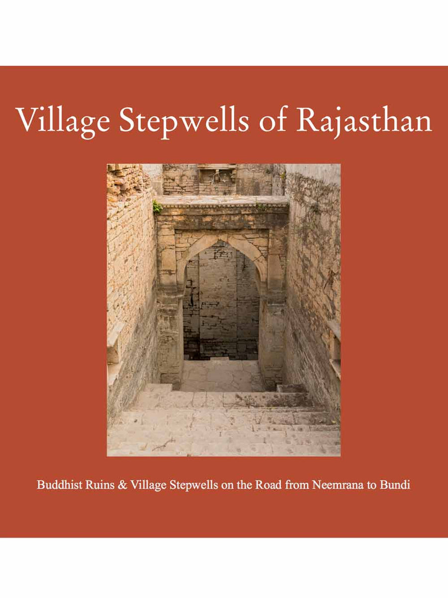 Village Stepwells of Rajasthan Book – Silk Road Gallery